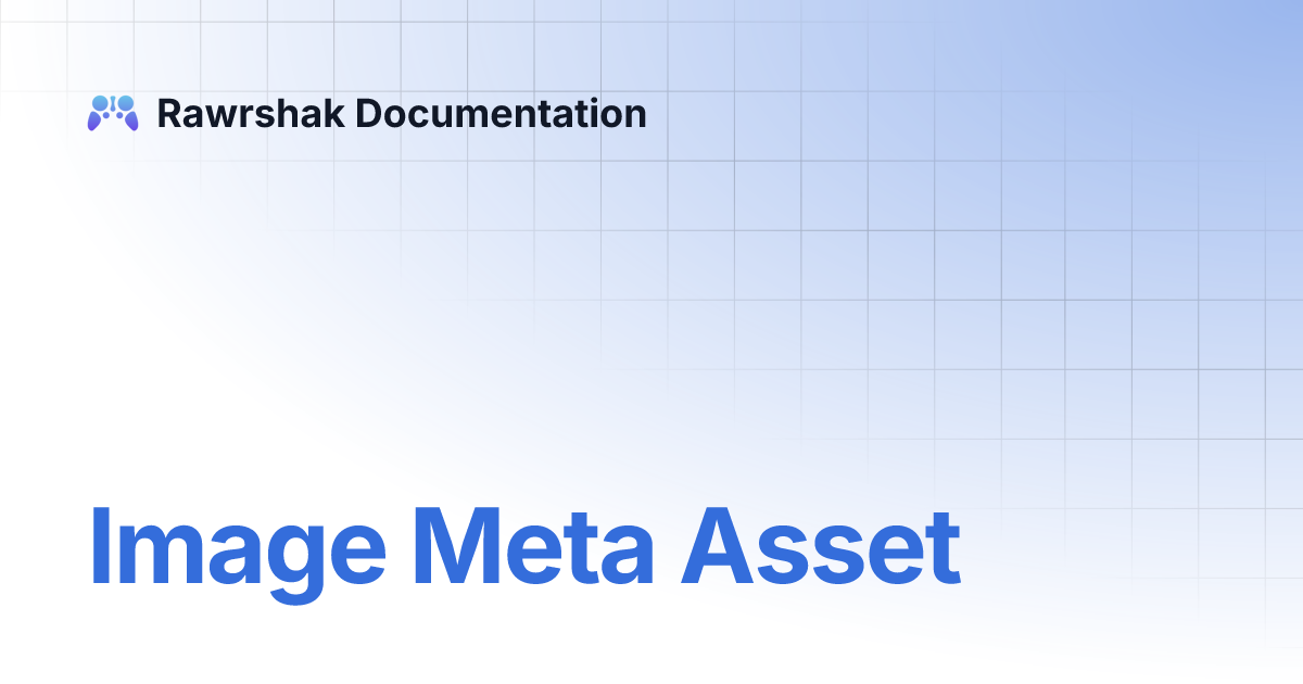 Image Meta Asset | Rawrshak Documentation
